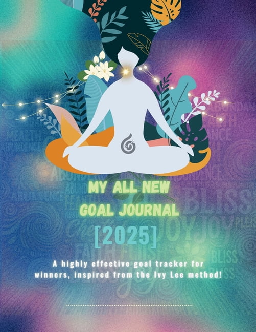My all new GOAL Journal (2025): A highly effective goal tracker for ...