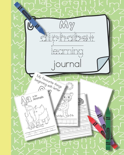 My alphabet learning journal: The perfect unit of study full of ...