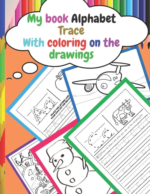 My book Alphabet Trace With coloring on the drawings: Tracing Books for ...