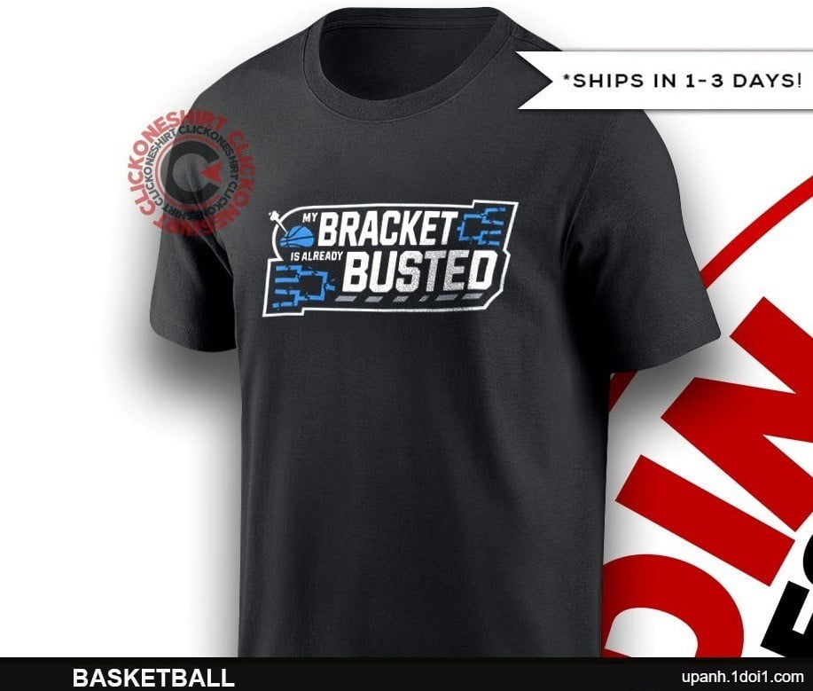 My bracket is already busted basketball 2025 shirt,Sport Grey Color ...