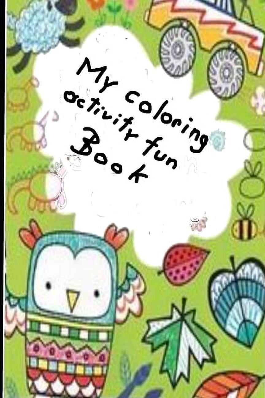 My coloring and activity fun book: Kids Activity Book for 6 to 10 years ...