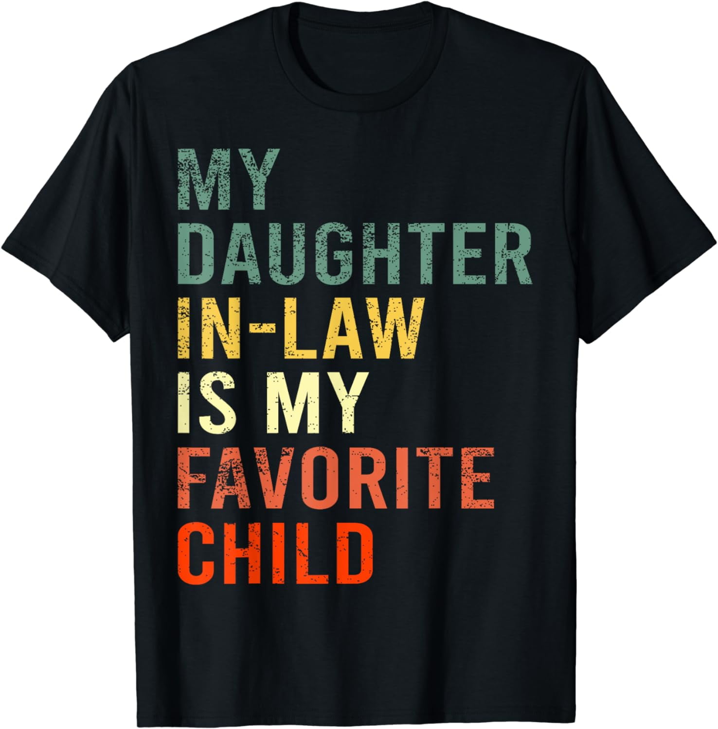 My daughter In Law Is My Favorite Child Family Matching T-Shirt ...