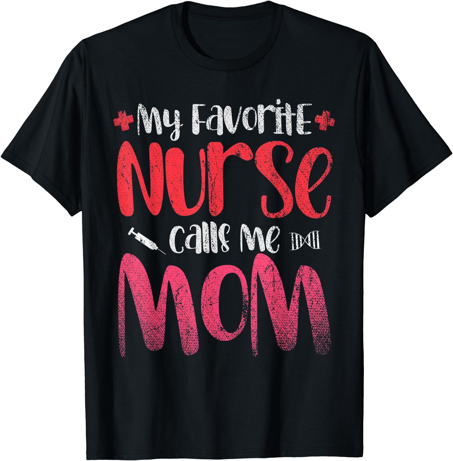 My favourite nurse call me mum caregiver T-Shirt - Walmart.com