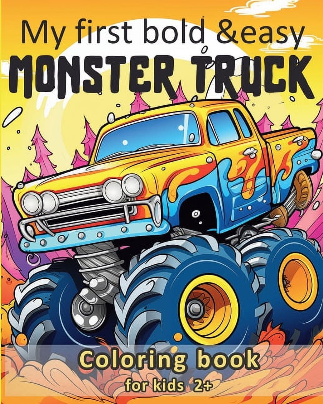 My first bold and easy Monster Truck - Coloring book for kids 2+: Your ...