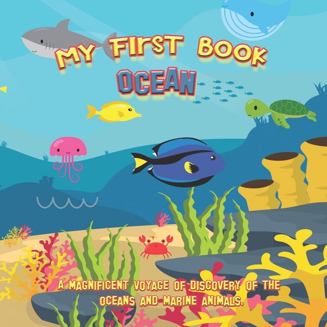 My first book OCEAN: A magnificient voyage of discovery of the oceans ...
