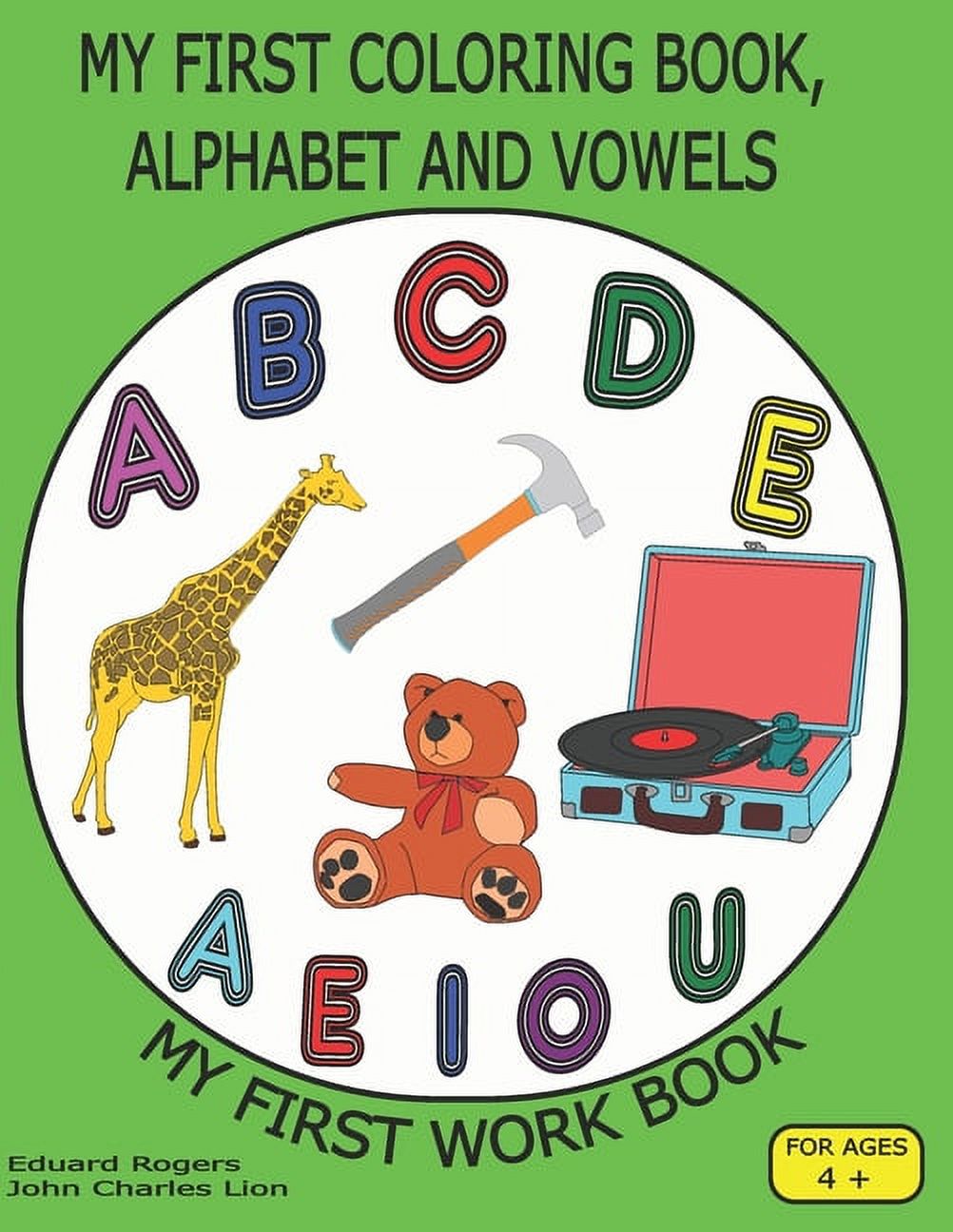 My first coloring book, alphabet and vowels. My first workbook ...