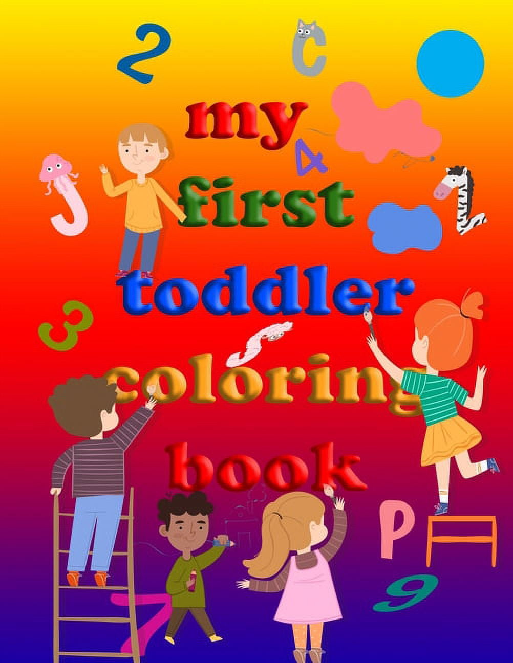 My first toddler coloring book: Practice for Kids and Fun with Numbers ...