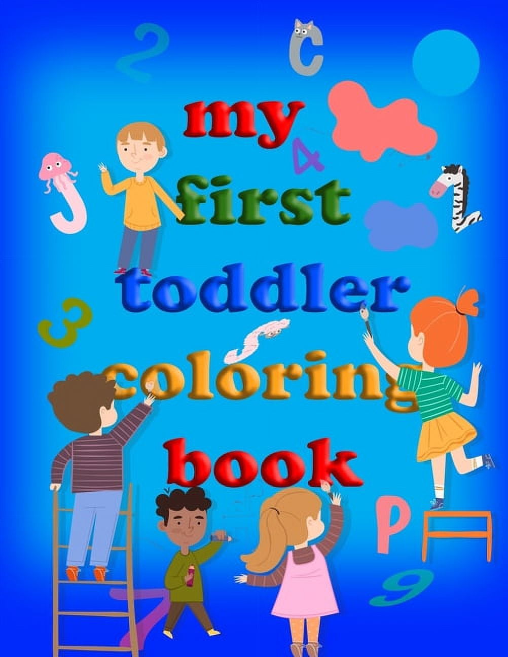 My first toddler coloring book: Practice for Kids and Fun with Numbers ...