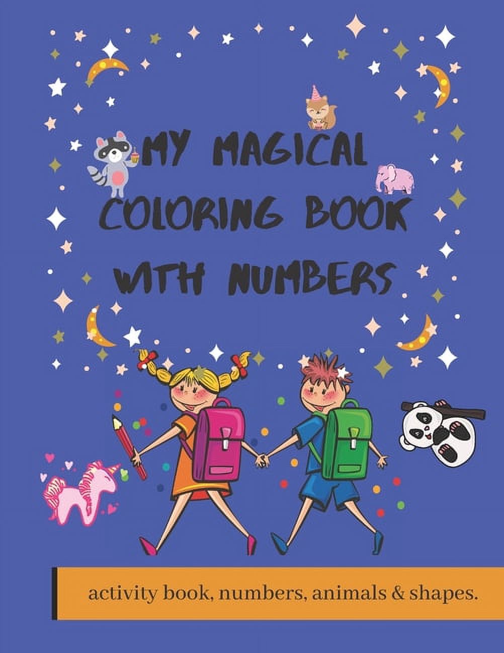 My magical coloring book with numbers : numbers tracing / animals ...