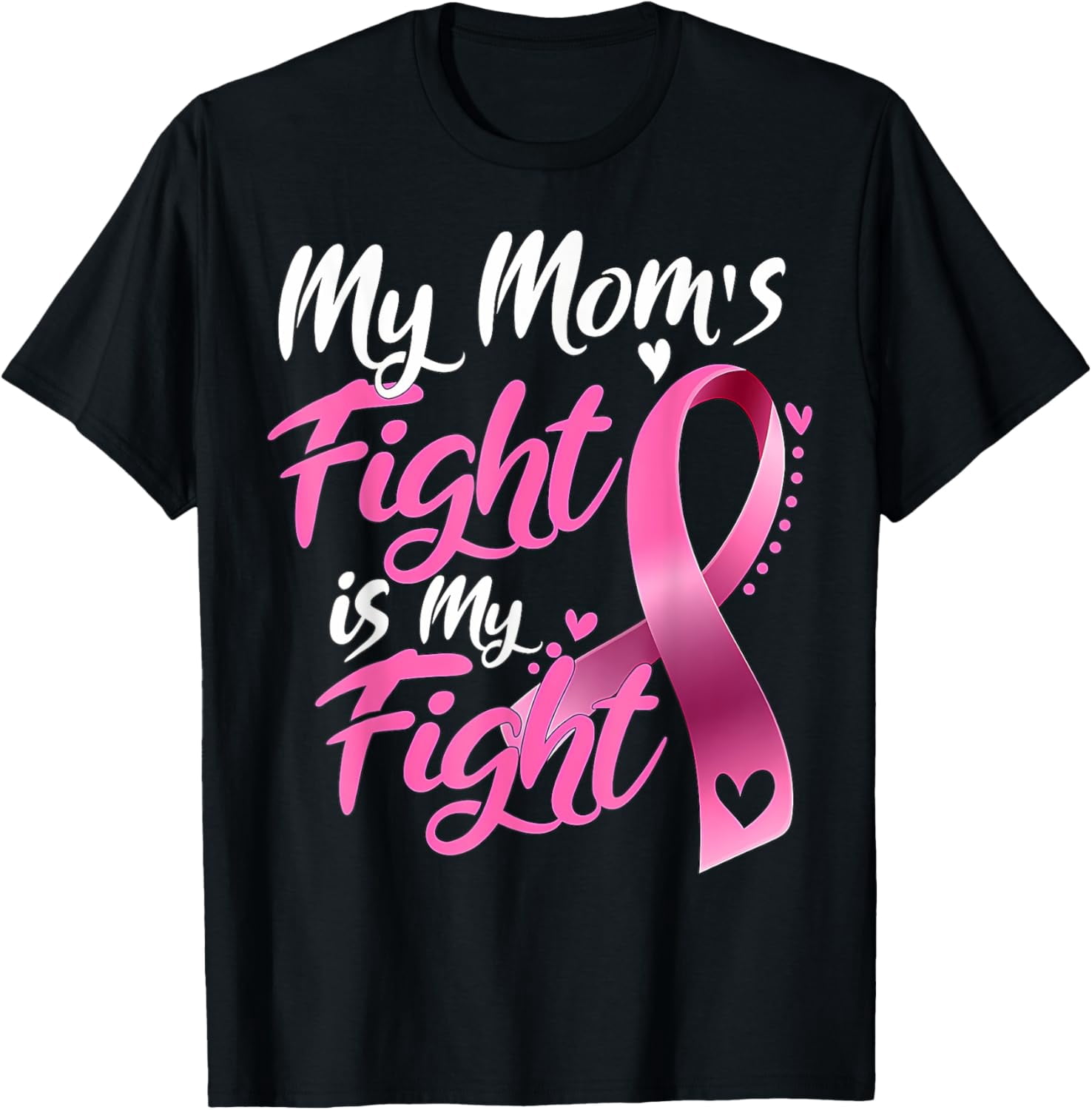 My mom's Fight Is My Fight Breast Cancer Awareness T-Shirt - Walmart.com