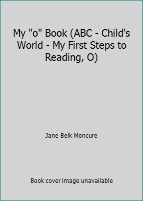 Pre-Owned My o Book (ABC - Child's World - My First Steps to Reading, O ...