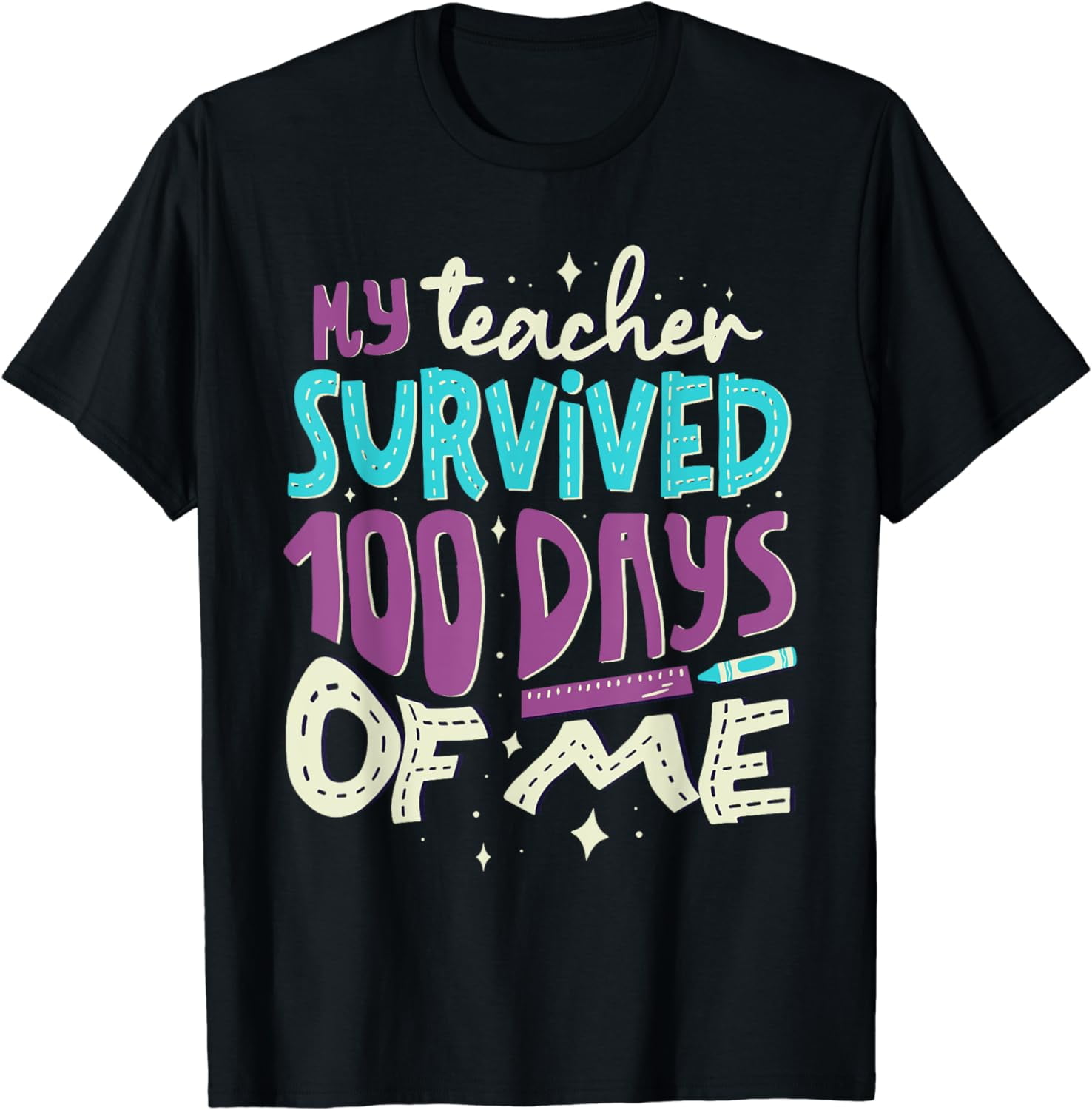 My teacher survived 100 days of me 100th day of school T-Shirt ...