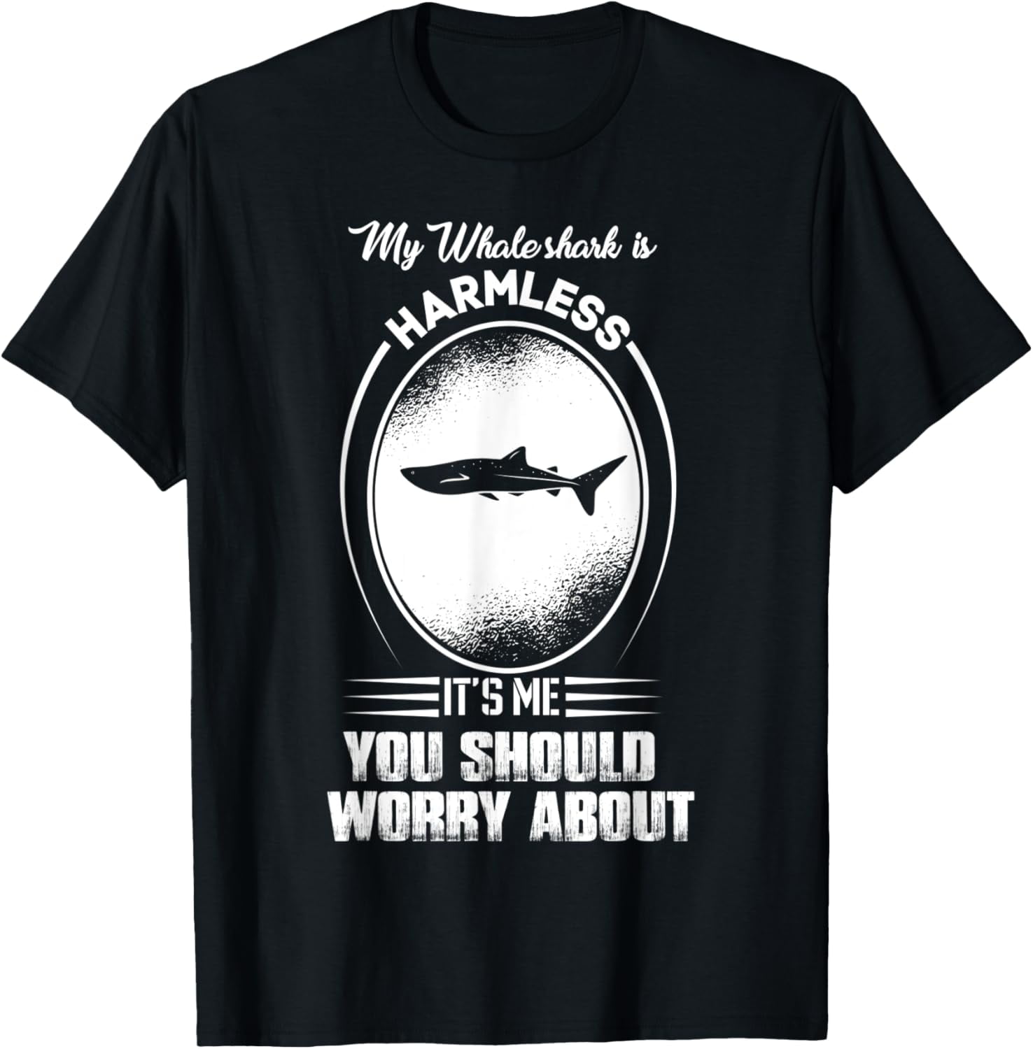 My whale shark is Harmless, it's me you should worry about T-Shirt men ...