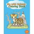 My wild Animals Coloring Book: Great zoo animal coloring book for ...