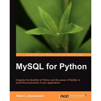 MySQL Connector/Python Revealed: SQL and Nosql Data Storage Using MySQL for Python Programmers ...