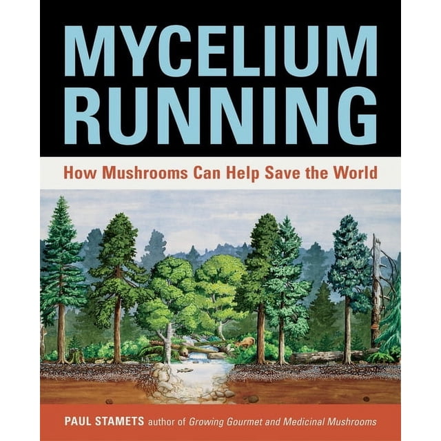 Mycelium Running : How Mushrooms Can Help Save the World (Paperback ...