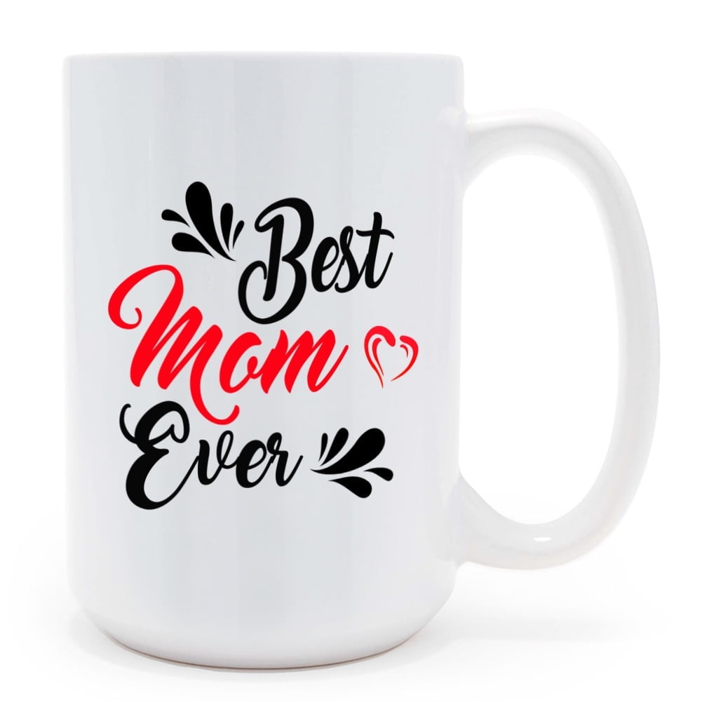 Mycheny Best Mom Ever Coffee Mug 15 Oz, Mother’s Day Gifts for Mother ...