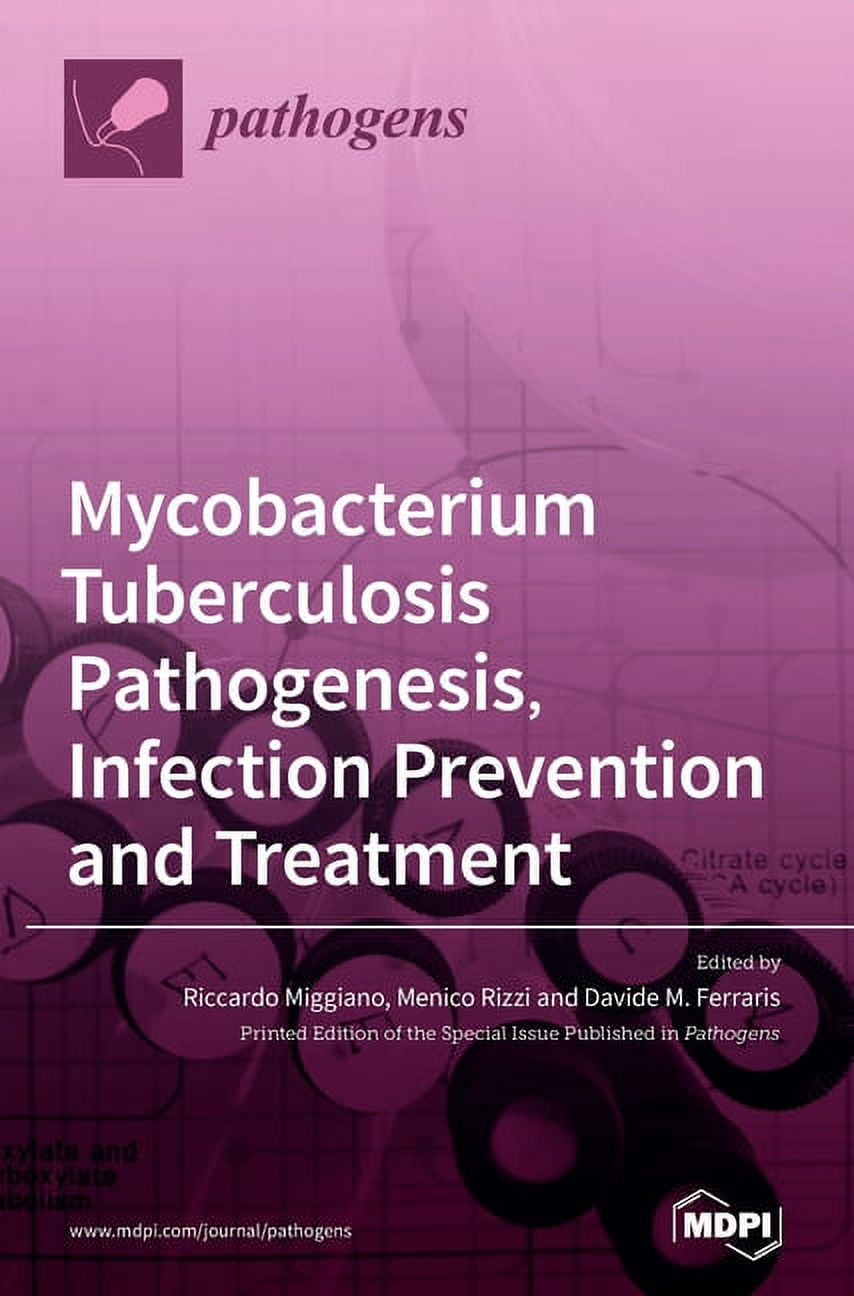 Mycobacterium tuberculosis Pathogenesis, Infection Prevention and ...