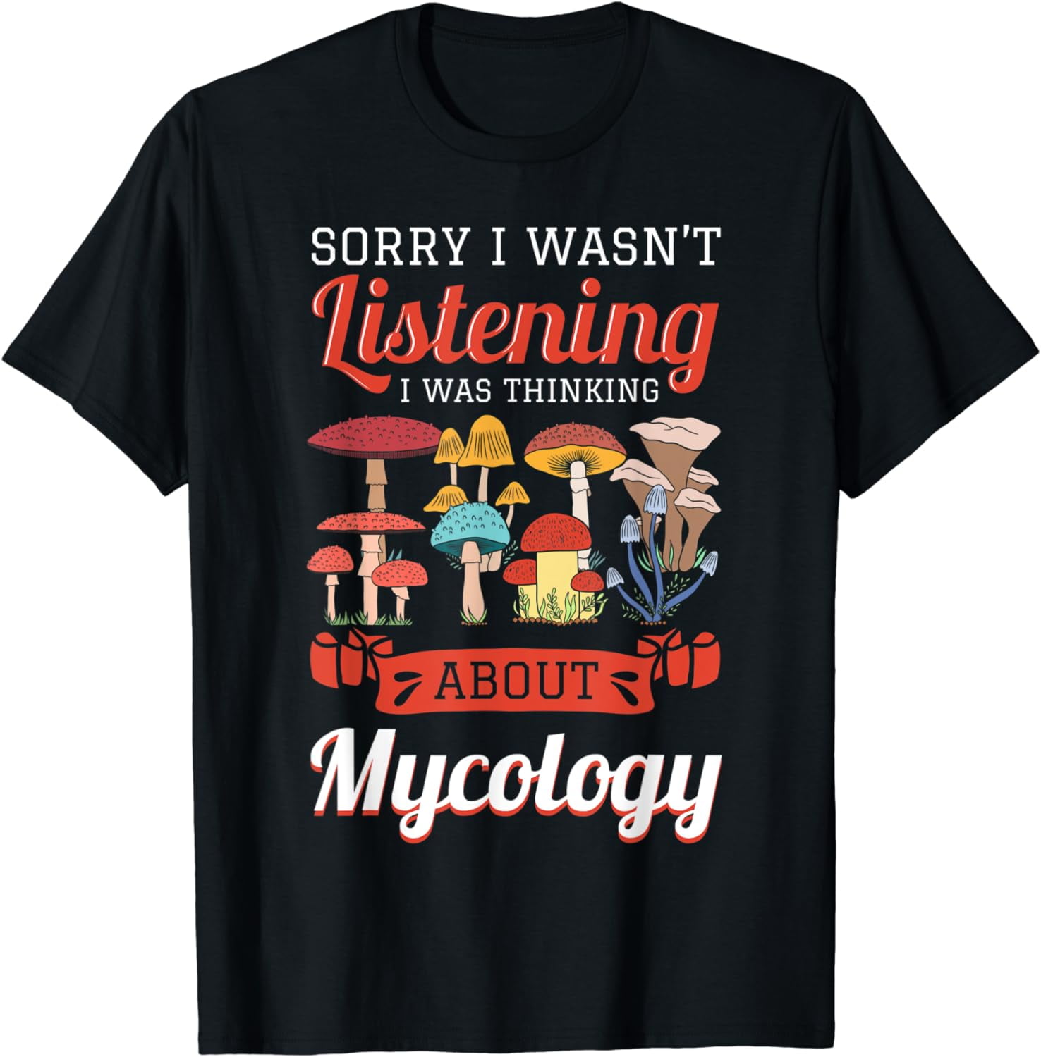 Mycologist Fungi Mushroom Lover Thinking About Mycology T-Shirt ...
