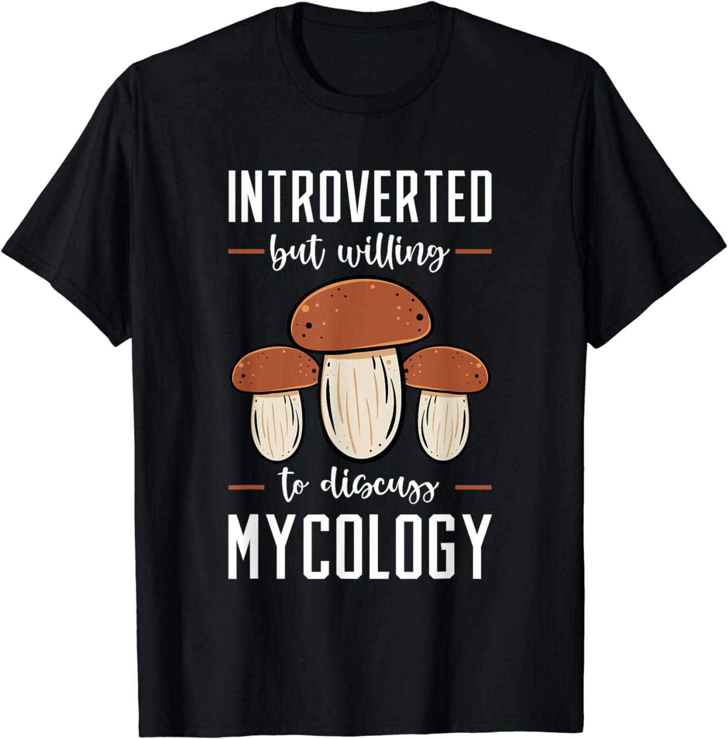 Mycologist Introverted Mycology Fungi Mushroom Lover Cotton T-Shirt ...