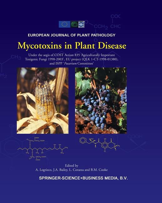 Mycotoxins in Plant Disease: Under the Aegis of Cost Action 835 ...