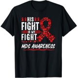 Myelodysplastic Syndrome MDS Awareness Red Ribbon Support T-Shirt ...