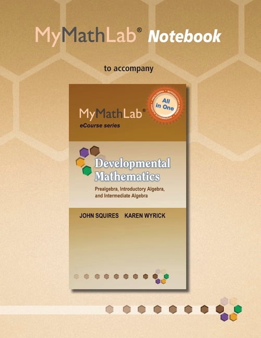 Mylab Math Notebook for Squires/Wyrick Developmental Mathematics: Prealgebra, Introductory ...