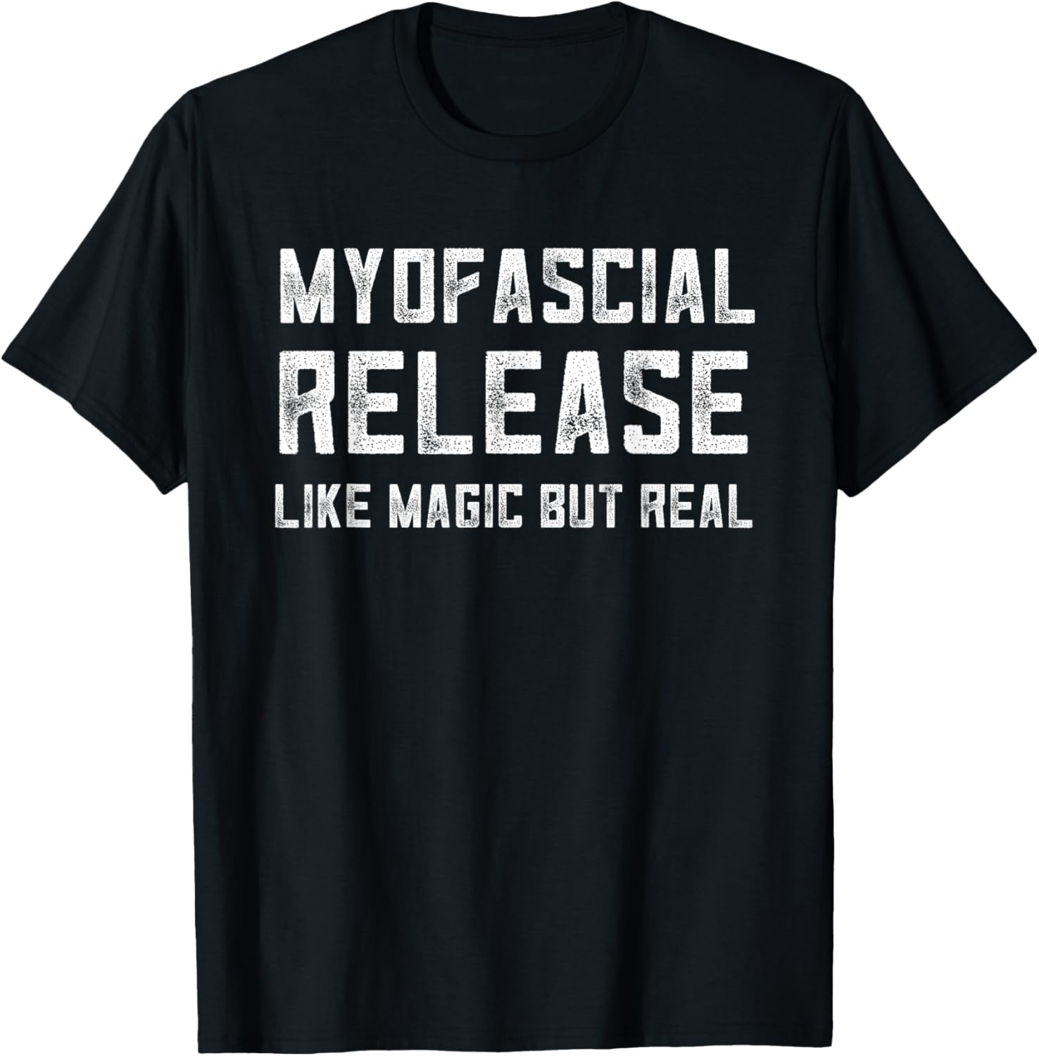 Myofascial Release The Fascia Magic Saying Massage Therapy T-Shirt men ...
