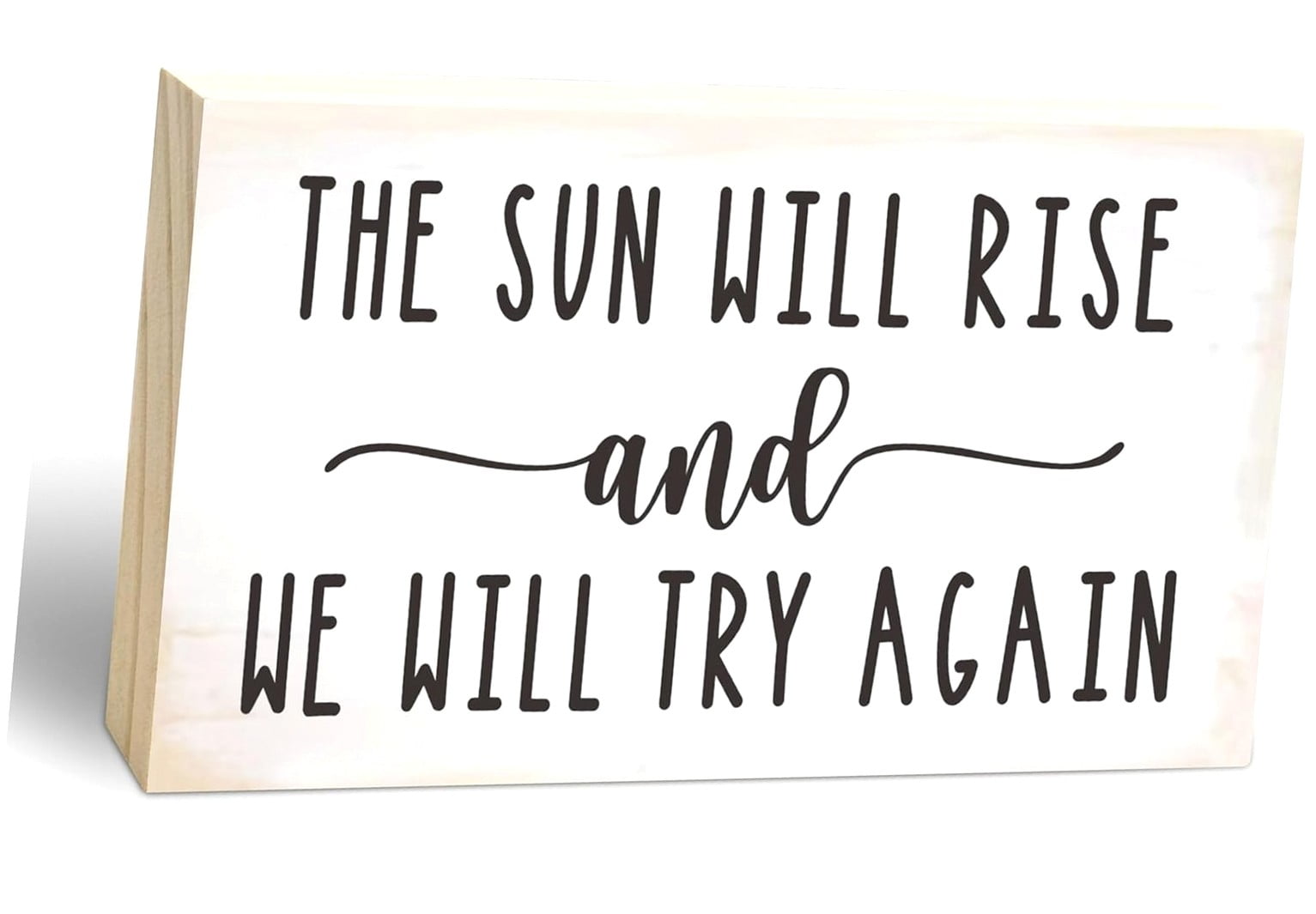 Myst Design Wooden Block Sign - The Sun Will And We Will Try Again - 5 ...