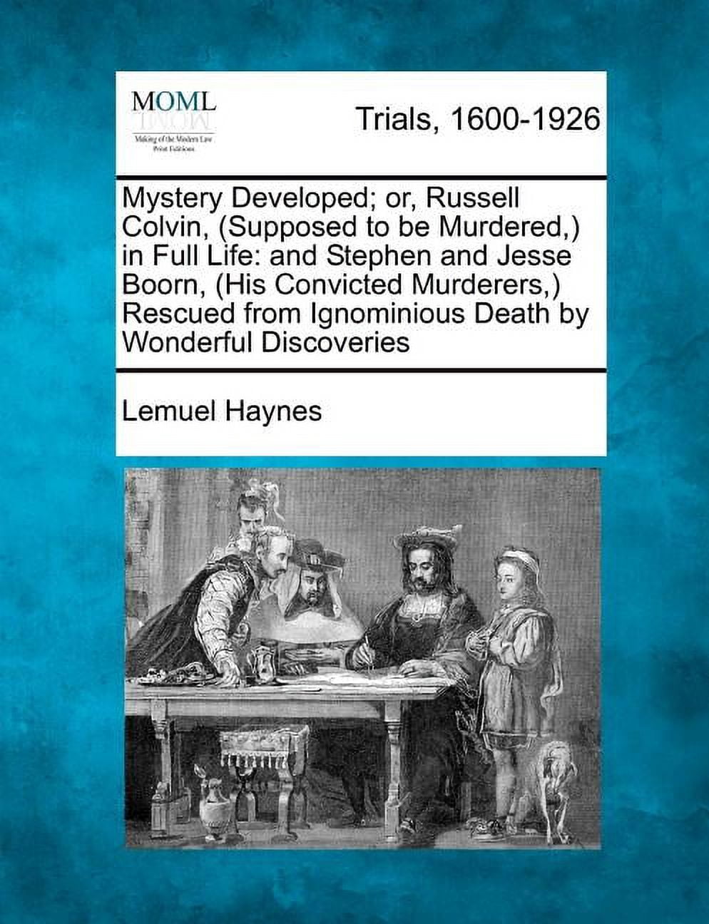 Mystery Developed Or Russell Colvin, Supposed to Be Murdered, in Full ...