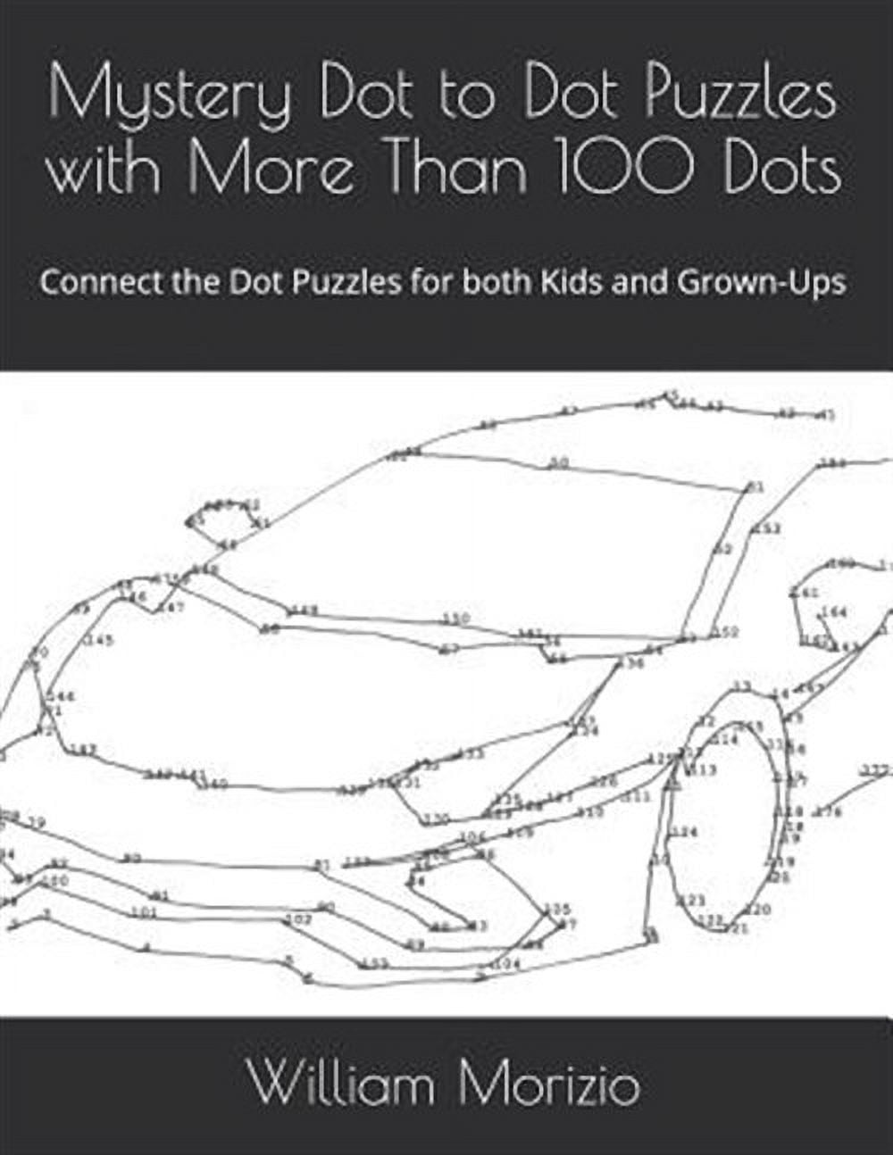 Mystery Dot to Dot Puzzles with More Than 100 Dots: Connect the Dot ...