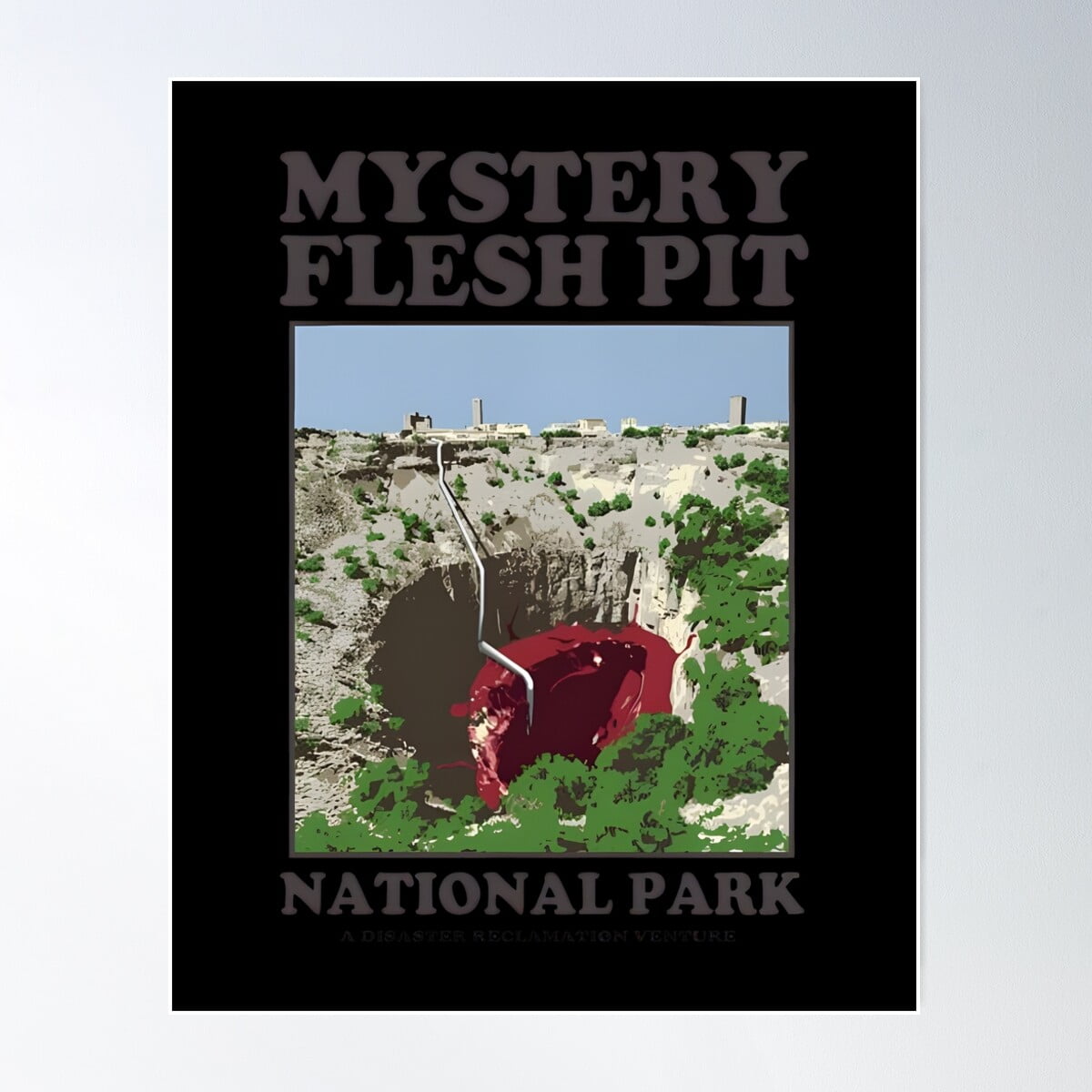 Mystery Flesh Pit National Park A Disaster Reclamation Venture Poster ...