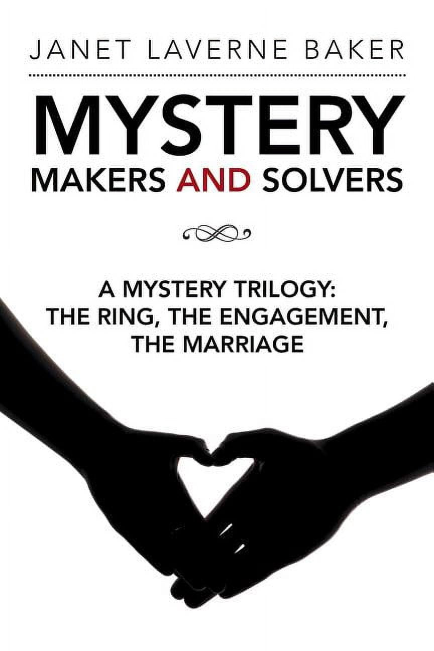 Mystery Makers and Solvers: A Mystery Trilogy: The Ring, the Engagement ...