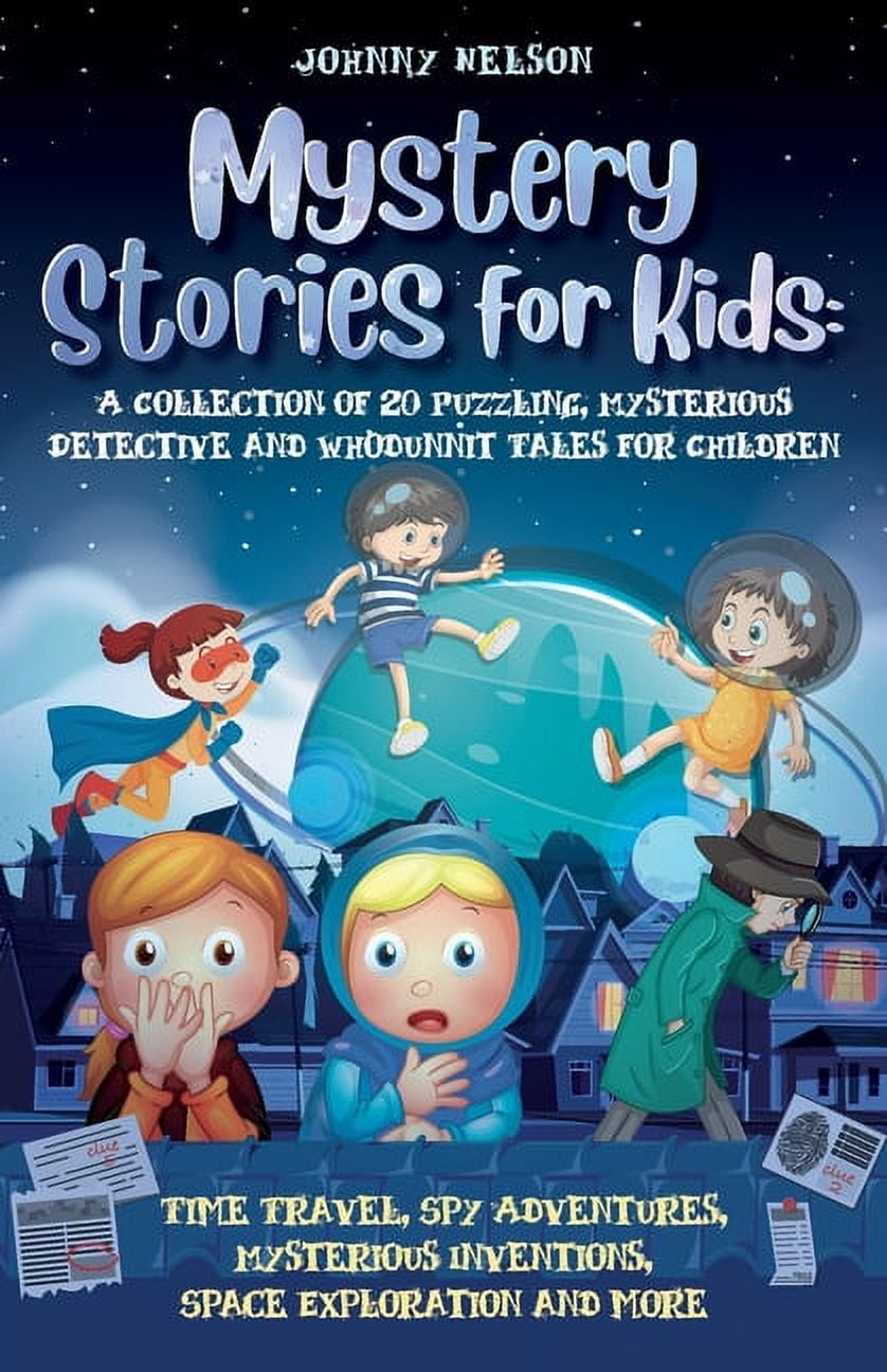 Mystery Short Stories for Kids: Time Travel, Spy Adventures, Mysterious ...