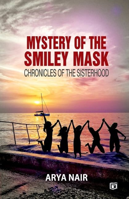 Mystery of the Smiley Mask First Series of Chronicles of the Sisterhood ...