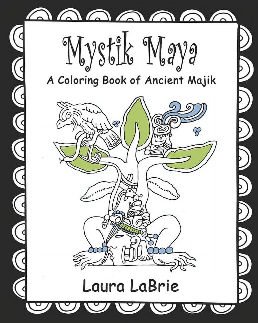 Mystik Maya : A Coloring Book of Ancient Majik (Paperback) - Walmart.com