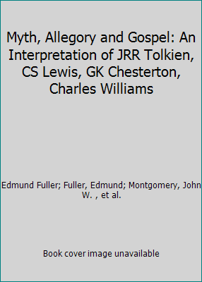 Pre-Owned Myth, Allegory and Gospel: An Interpretation of JRR Tolkien ...