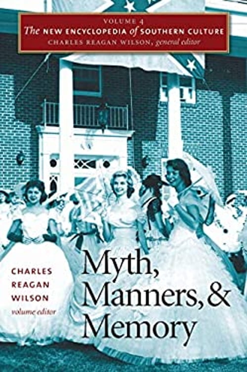 Pre-Owned The New Encyclopedia of Southern Culture : Volume 4: Myth ...