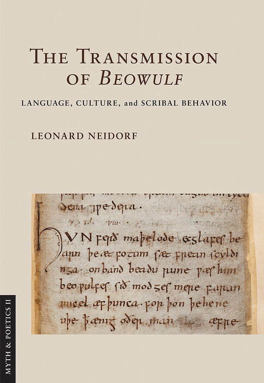 Myth and Poetics II The Transmission of Beowulf: Language, Culture, and ...