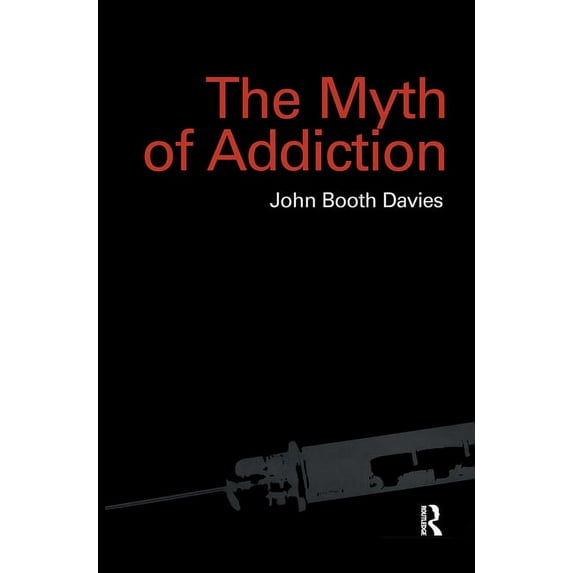 Myth of Addiction: Second Edition, (Paperback) - Walmart.com