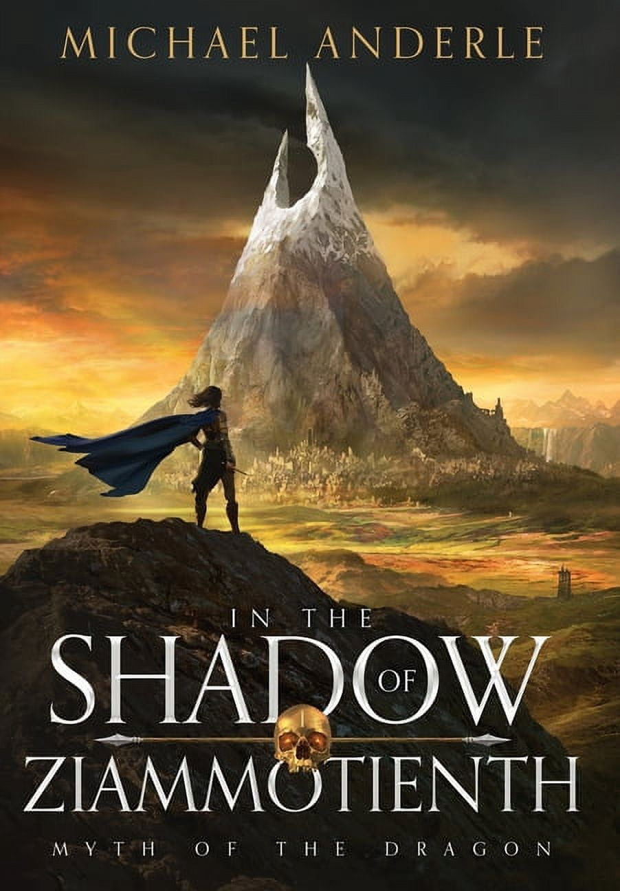 Myth of the Dragon In the Shadow of Ziammontienth, Book 1, (Hardcover ...