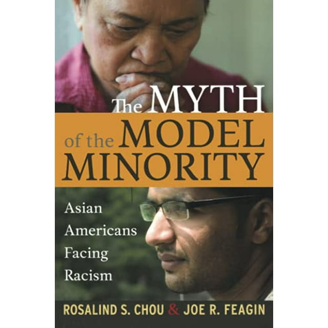 Pre-Owned Myth of the Model Minority: Asian Americans Facing Racism ...