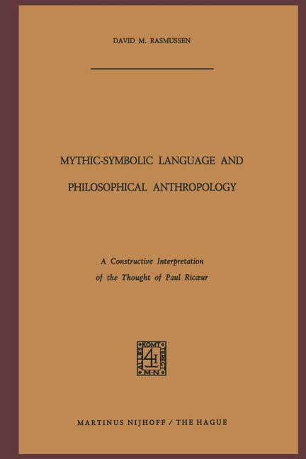 Mythic-Symbolic Language and Philosophical Anthropology: A Constructive ...