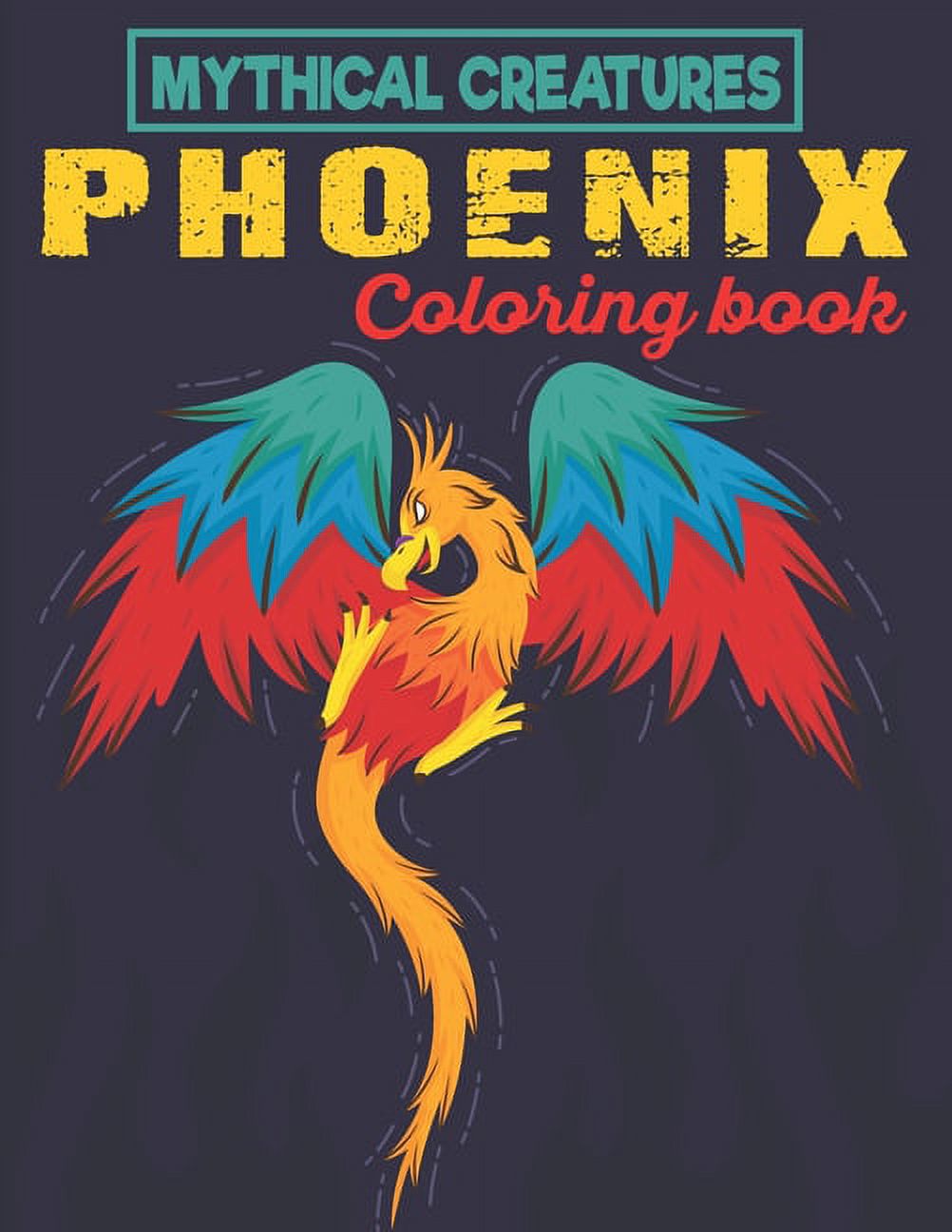 Mythical Creatures Phoenix Coloring Book: Fantasy & Mythology Phoenix ...