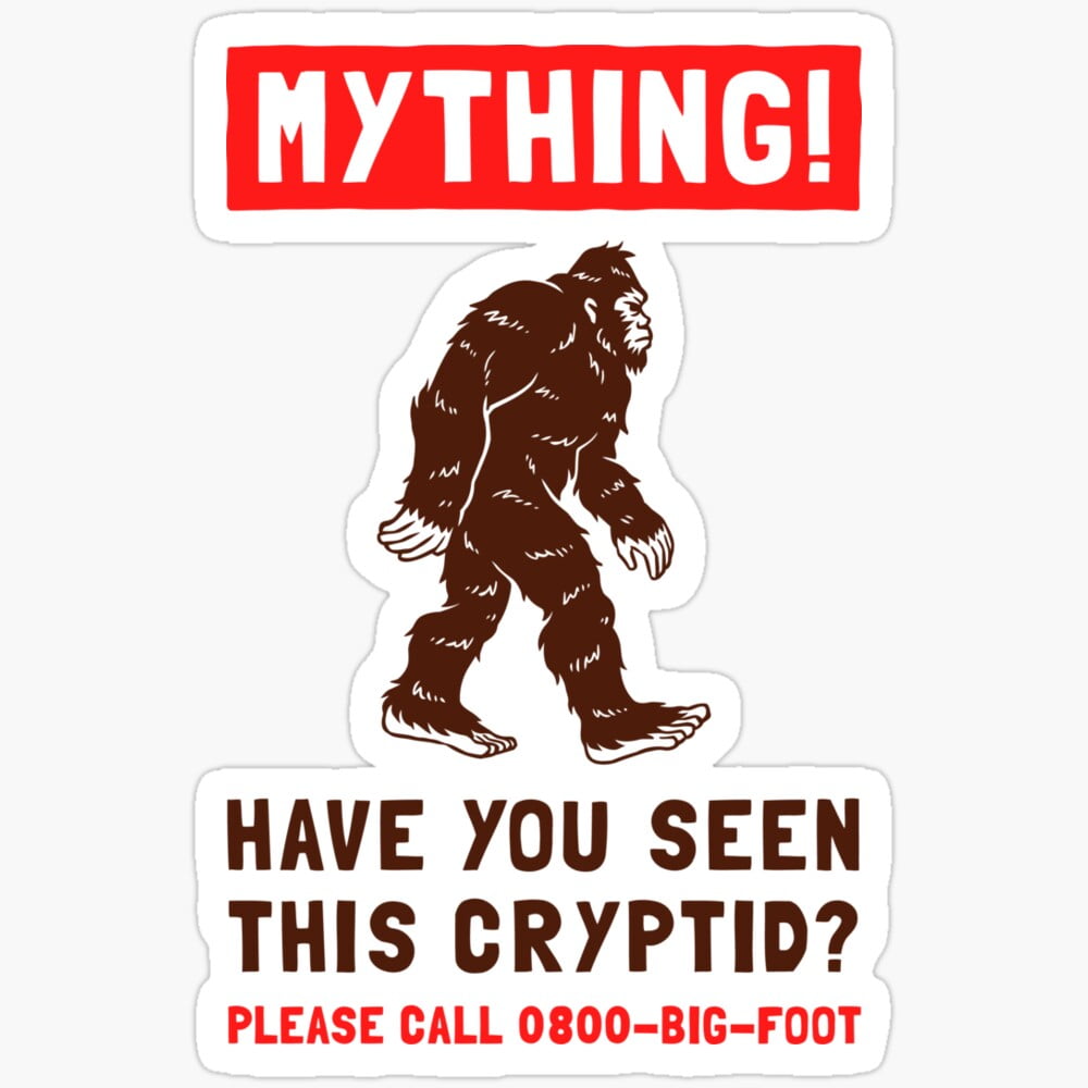 Mything! Have You Seen This Cryptid? Sticker Phone Decal Water Bottle ...
