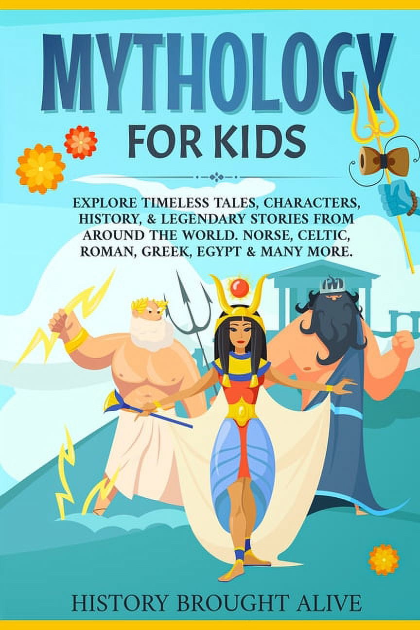 Mythology for Kids: Explore Timeless Tales, Characters, History ...
