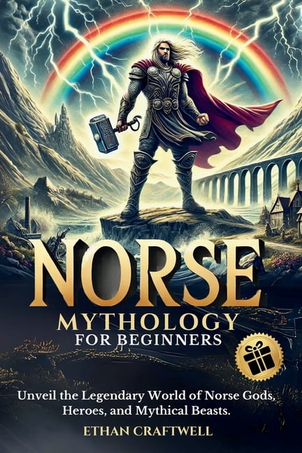 Mythology Norse Mythology for Beginners: Unveil the Legendary World of ...