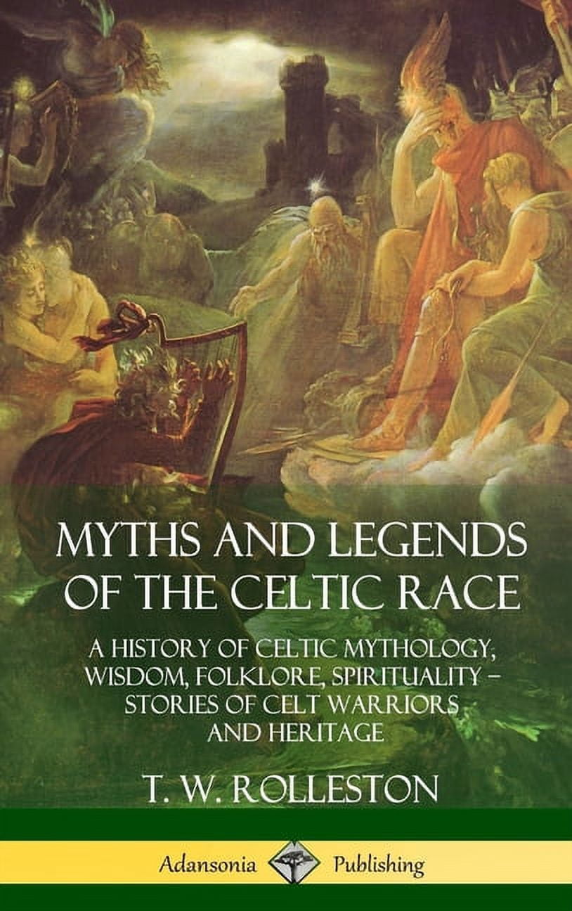 Myths and Legends of the Celtic Race: A History of Celtic Mythology ...