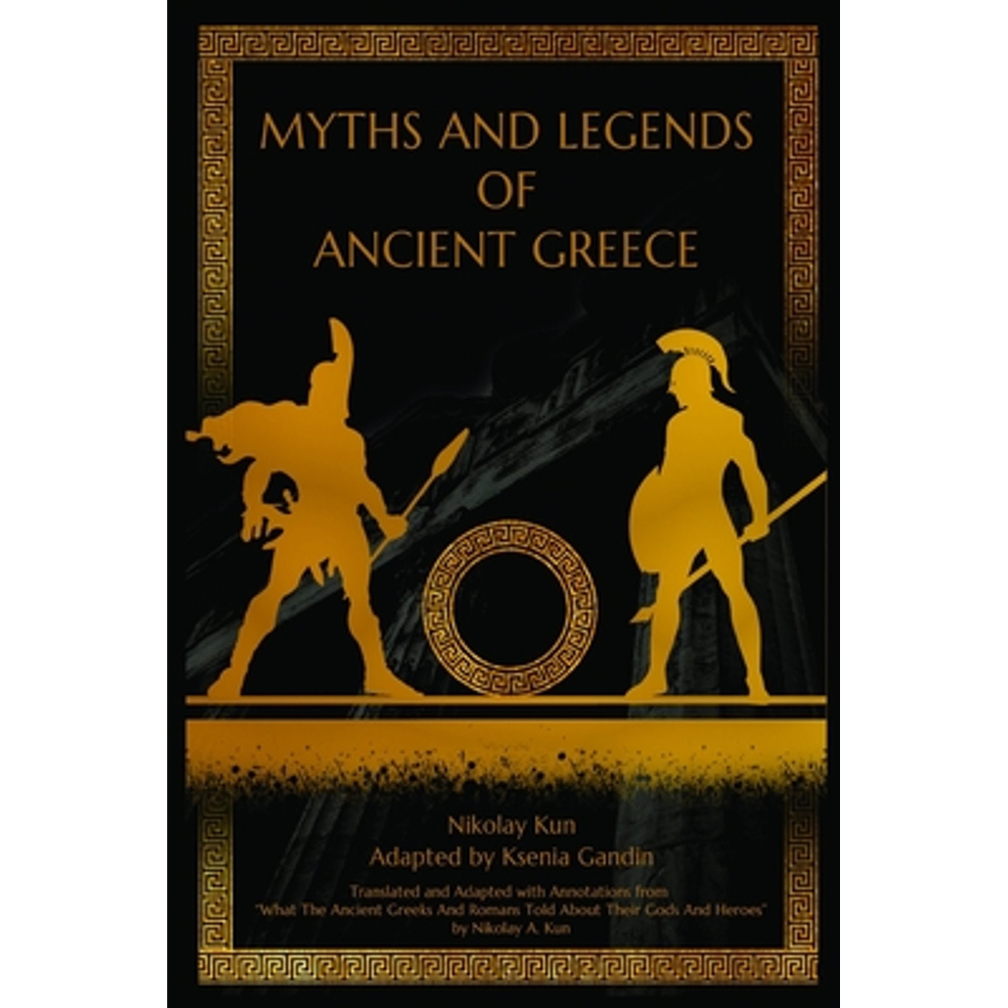 Myths and Legends of Ancient Greece: Adapted from "What The Ancient ...