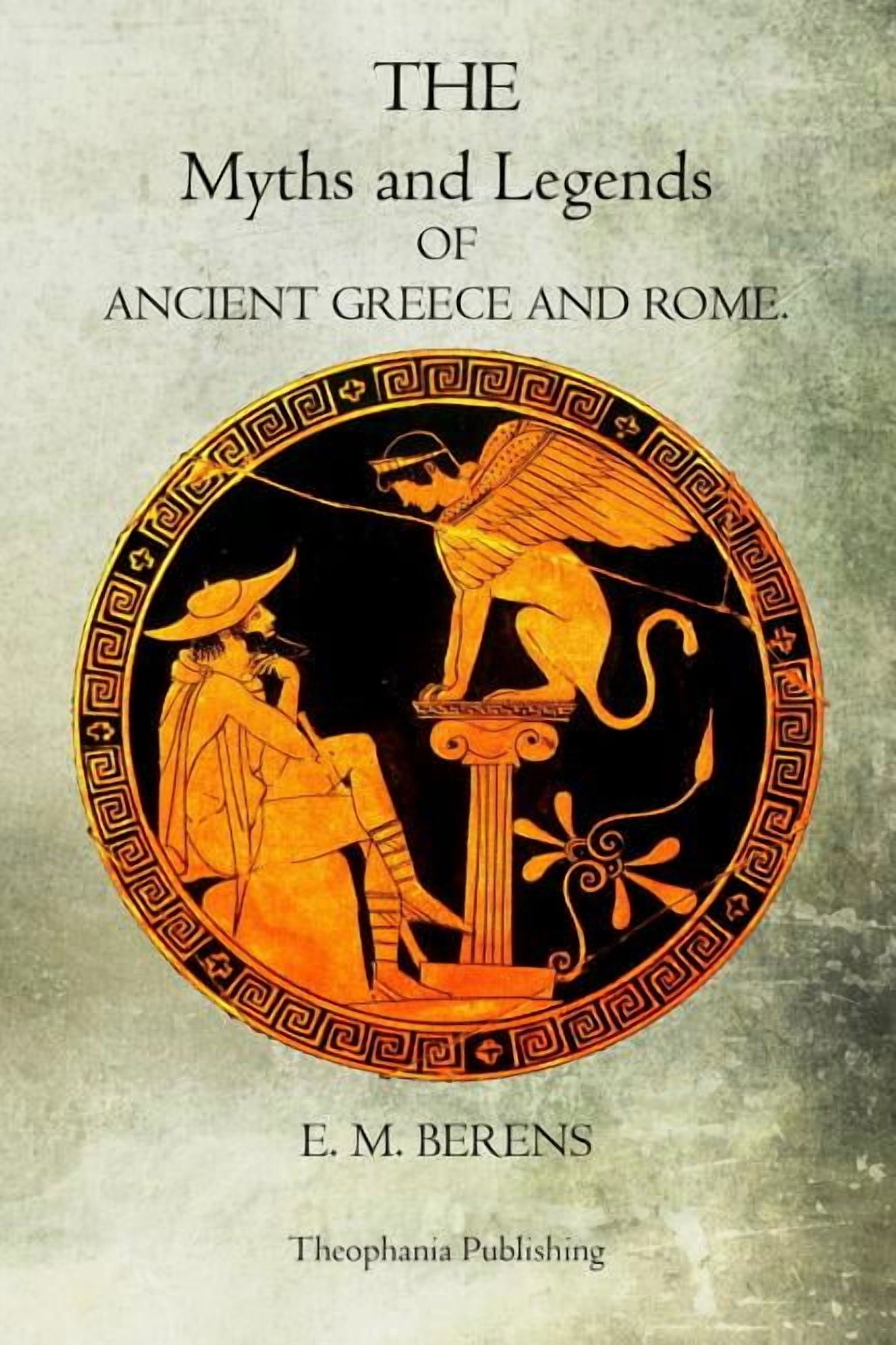 The Myths And Legends Of Ancient Greece And Rome, (Paperback) - Walmart.com